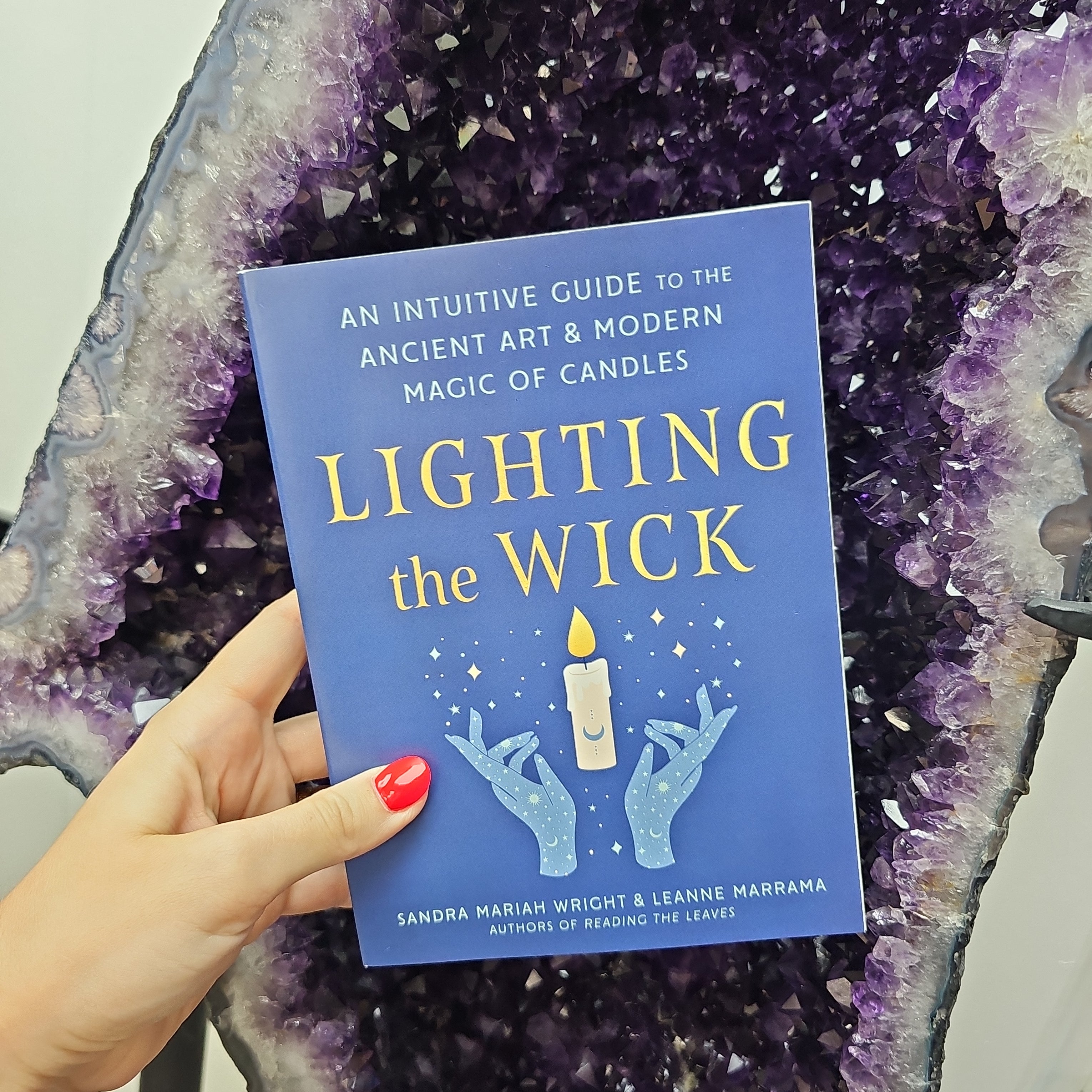 Lighting the Wick AN INTUITIVE GUIDE TO THE ANCIENT ART AND MODERN MAG ...