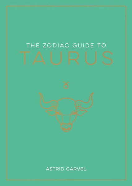 The Zodiac Guide to Taurus: The Ultimate Guide to Understanding Your S ...